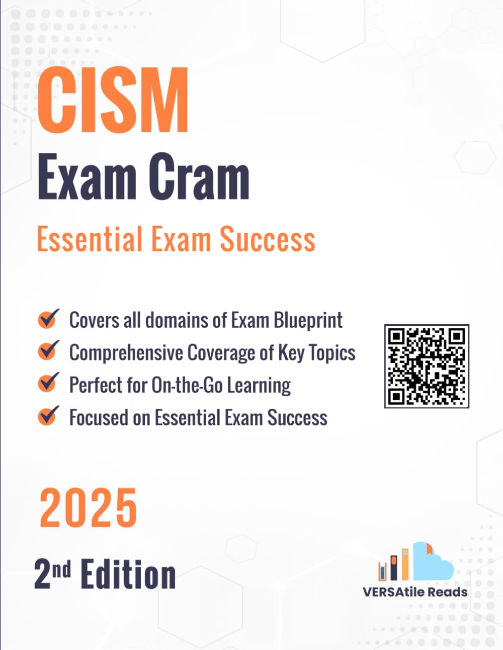 CISM Exam Cram – Essential Exam Success: 2nd Edition – 2025 – VERSAtile ...