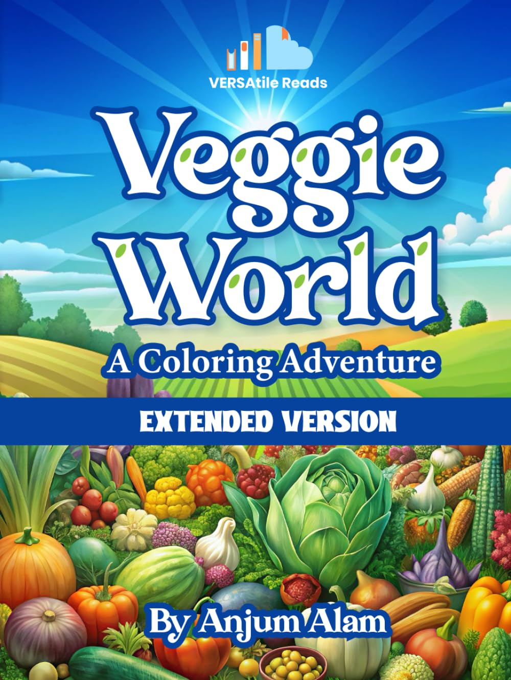 Veggie World – A Coloring Adventure: Extended Version – VERSAtile Reads